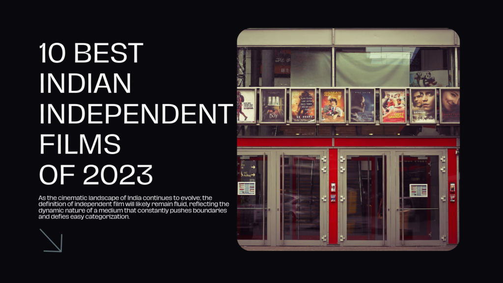 10 Best Indian Independent Films of 2023 | Talking Films